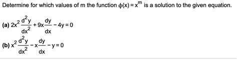 Solved Determine for which values of m the function φ x xm Chegg