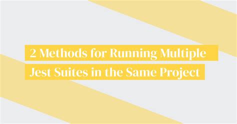 2 Methods For Running Multiple Jest Suites In The Same Project Sean C Davis