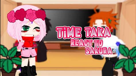 Time Taka React To Sakura GC Sasusaku YouTube