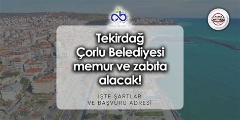 Tekirda Orlu Belediyesi Memur Al M Artlar Belli Oldu