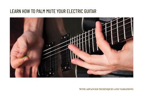 How To Palm Mute On Electric Guitar Learn The Technique Eguitar Mania