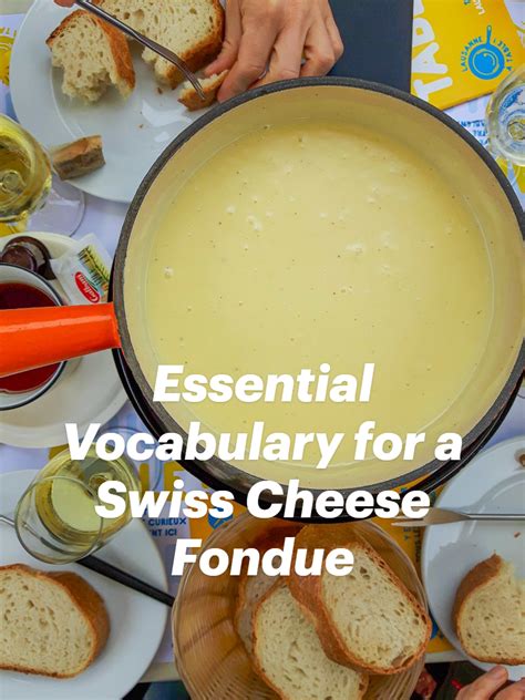 Essential Vocabulary For A Swiss Cheese Fondue Swiss Cheese Fondue