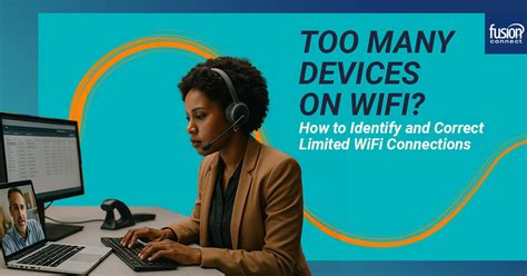 Too Many Devices On Wifi How To Identify And Correct Limited Wifi Connections
