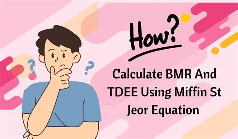 How To Calculate Bmr And Tdee Using Miffin St Jeor Equation