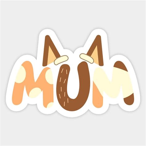 Bluey Mum By Ostakos Stickers Custom Cool Stickers Printable Stickers