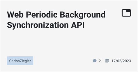 Web Periodic Background Synchronization Api · Carlosziegler · Tabnews