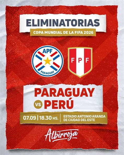 Perú Vs Paraguay Albirroja Confirmó Fecha Y Hora Para Duelo Ante
