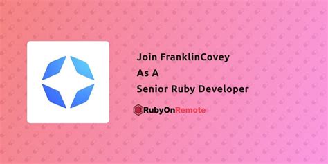 Work Remotely At Franklincovey As A Senior Ruby Developer Rrubyonremote