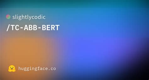 Slightlycodictc Abb Bert · Hugging Face