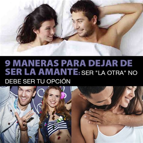9 Formas Para Dejar De Ser La Amante Ser La Otra No Debe Ser Tu