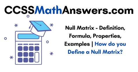 Null Matrix Definition Formula Properties Examples How Do You