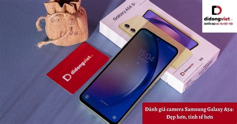 Đánh giá camera Samsung Galaxy A Giảm lượng tăng chất