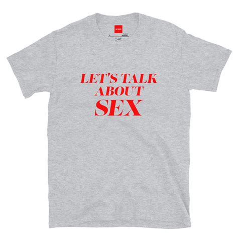 Sexual T Shirt Sayings Let S Talk About Sex Best Seller