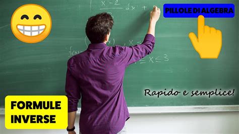 Come Ricavare Le Formule Inverse Youtube