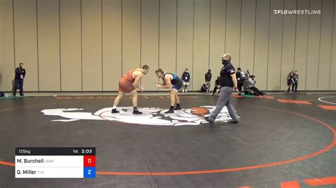 125 Kg Prelims Michael Burchell Unattached Vs Quinn Miller The Wrestling Center Youtube