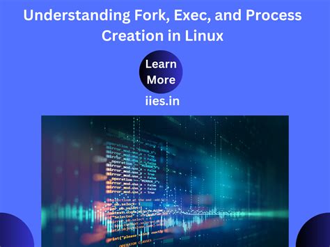understanding fork exec and process creation in linux