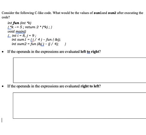 Solved Consider The Following C Like Code What Would Be The