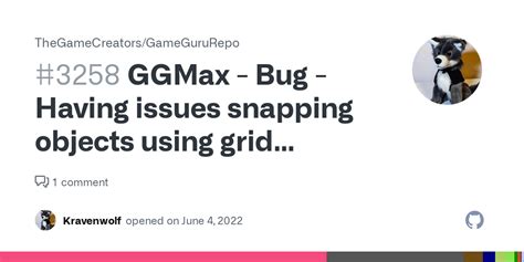 Ggmax Bug Having Issues Snapping Objects Using Grid Because Of The
