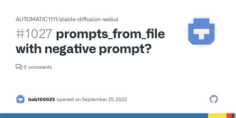 Promptsfromfile With Negative Prompt · Issue 1027 · Automatic1111
