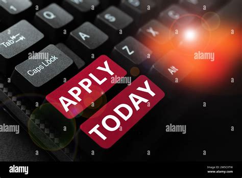 Text Showing Inspiration Apply Today Business Approach To Request