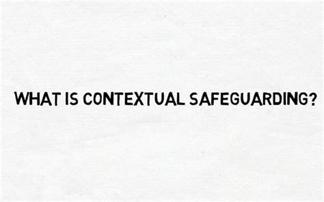 What Is Contextual Safeguarding Contextual Safeguarding