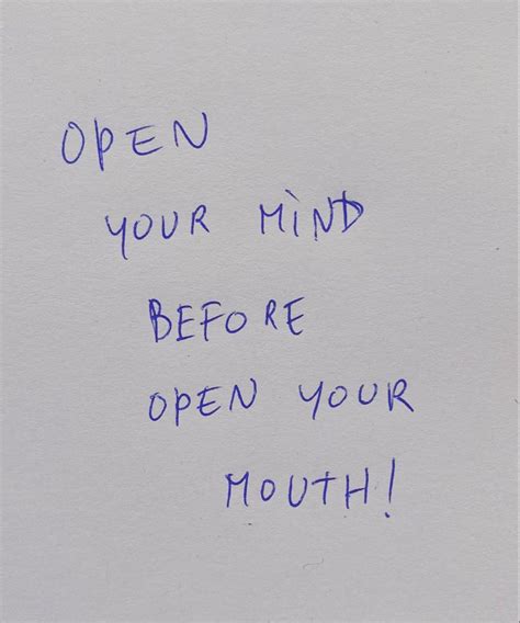 Open Your Mind Before Open Your Mouth