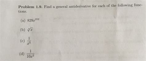Solved Find A General Antiderivative For Each Of The
