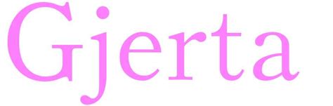 Gjerta Name For Girls Meaning Popularity And Origin
