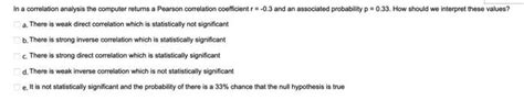 Solved In A Correlation Analysis The Computer Returns A Chegg