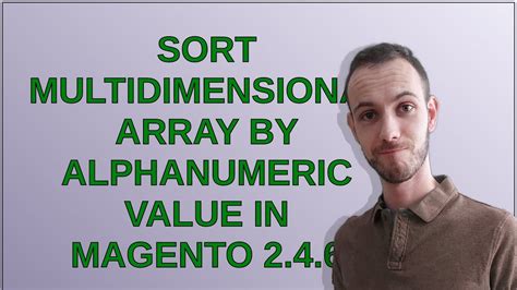 Magento Sort Multidimensional Array By Alphanumeric Value In Magento 2