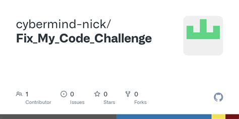 GitHub Cybermind Nick Fix My Code Challenge