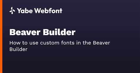 Beaver Builder Yabe Webfont Documentation