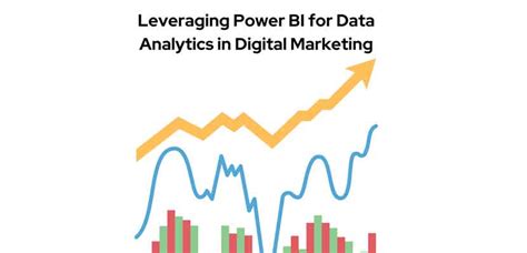 Leveraging Power Bi For Data Analytics In Digital Marketing