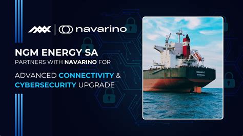 Ngm Energy Sa Partners With Navarino For Advanced Connectivity And