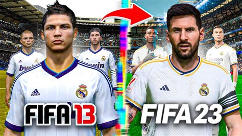 I Rebuild Real Madrid From Fifa 13 To Fifa 23 Youtube