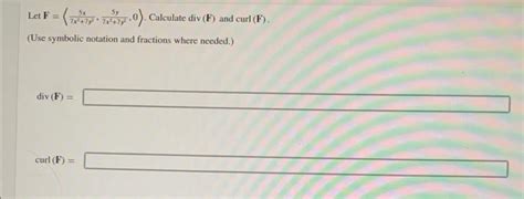solved let f 0 calculate div f and curt f use