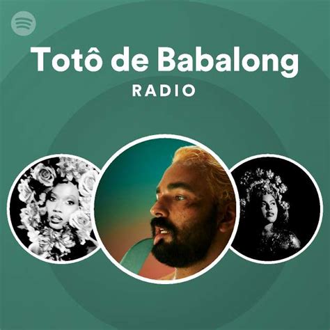 Totô de Babalong Radio playlist by Spotify Spotify