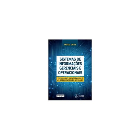 Livro Sistemas De Informacoes Gerenciais E Operacionais Tecnologias