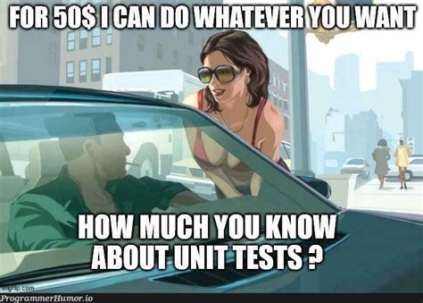 Unit Tests ProgrammerHumor Io