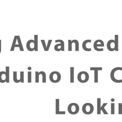 Arduino Iot Cloud For Developers