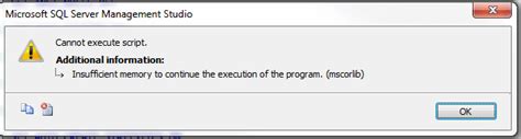 errore sql cannot execute script insufficient memory to continue the