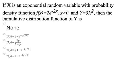 Solved If X Is An Exponential Random Variable With Chegg Com