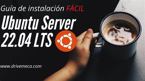 Guía Completa Para Instalar Ubuntu Server Mundowin