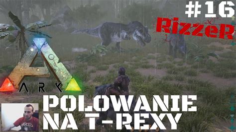 Ark Survival Evolved Pl Polowanie Na T Rexy 16 1080p Cda