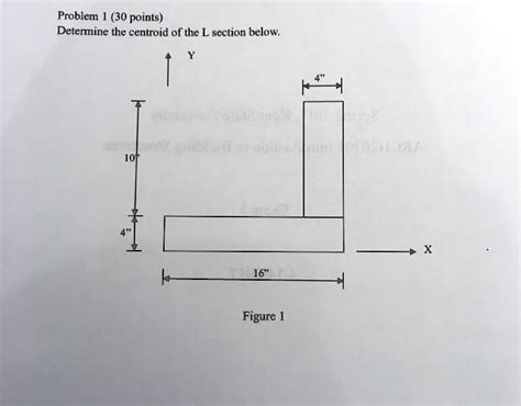 Solved Problem 1 30 Points Determine The Centroid Of The L Section
