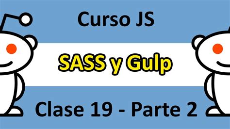 Clase 19 Parte 2 Sass Y Gulp Youtube