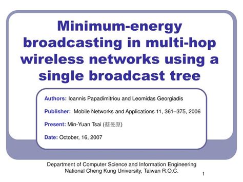 Ppt Minimum Energy Broadcasting In Multi Hop Wireless Networks Using