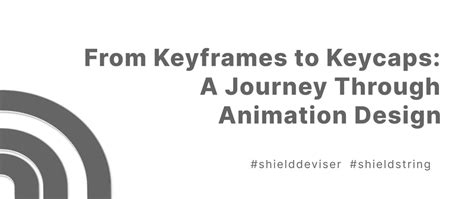 From Keyframes To Keycaps A Journey Through Animation Design Dev