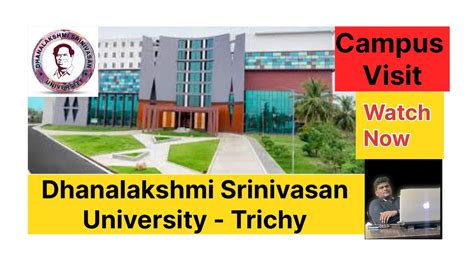 Dhanalakshmi Srinivasan University Trichy College Visit Youtube