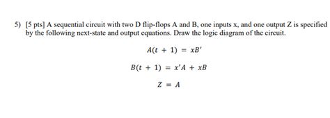 Solved 5 5 Pts A Sequential Circuit With Two D Flip Flops